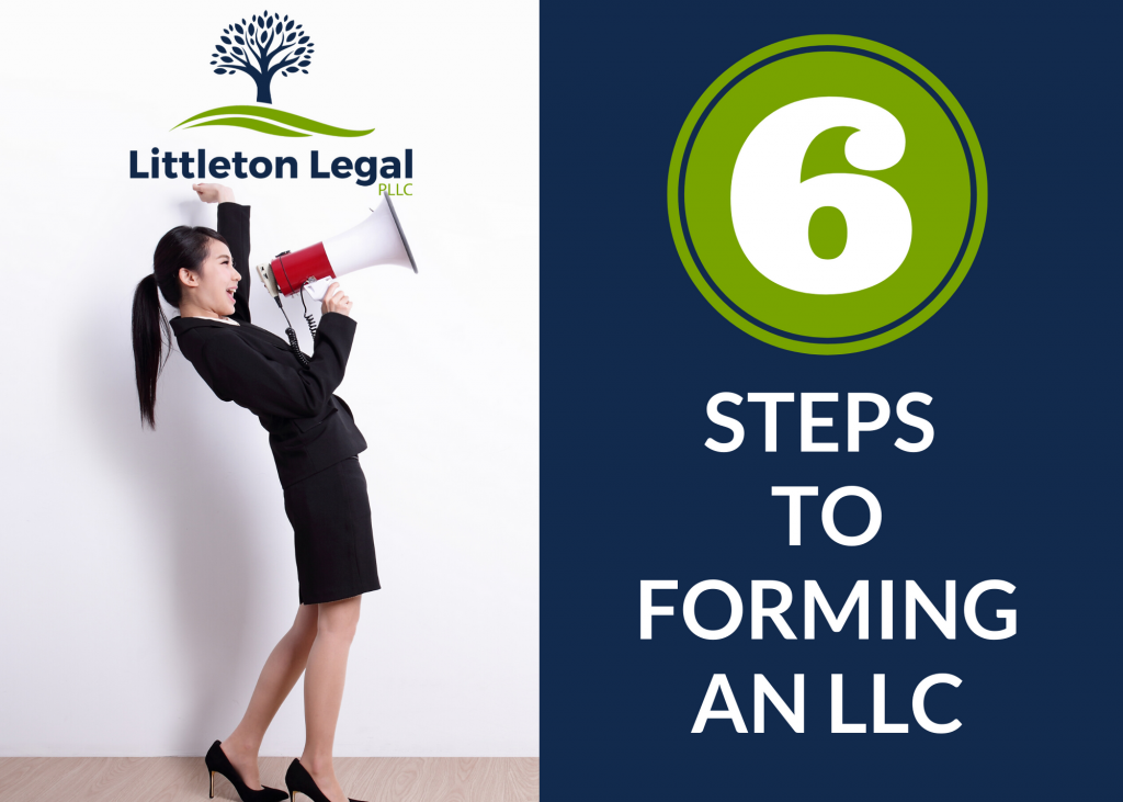Six Steps to Forming an LLC - Littleton Legal