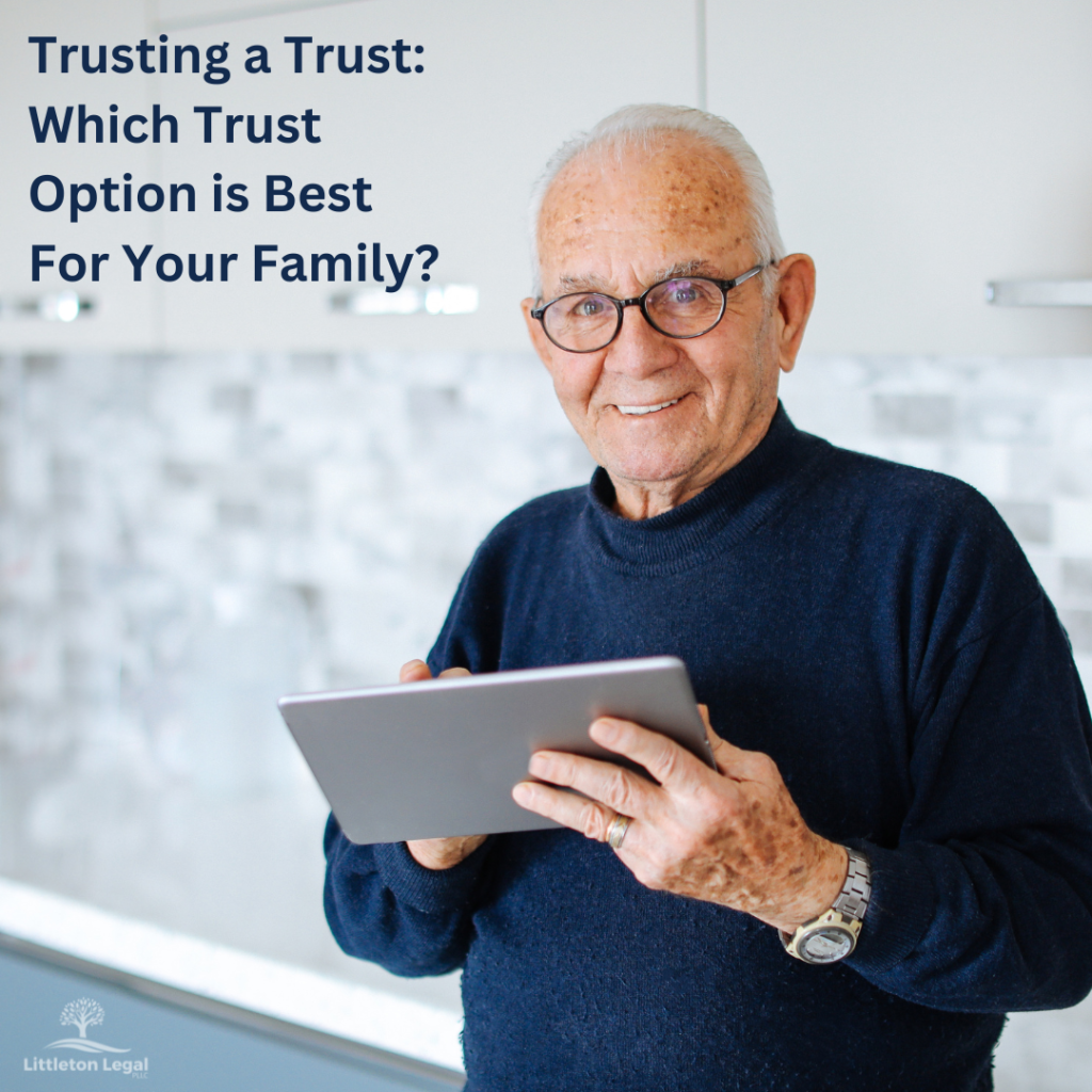 Trusting a Trust: Which Trust Option is Best for Your Family ...